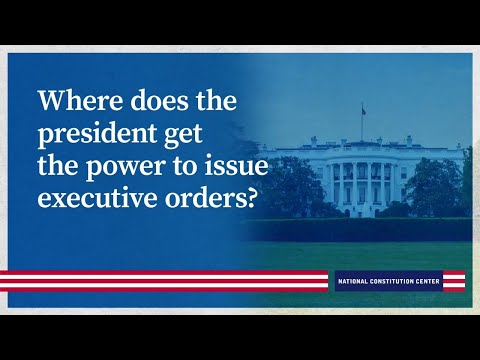 Where does the president get the power to issue executive orders?