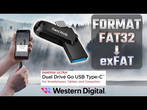 Convert Fat32 to exFat on SanDisk Type-C Dual USB Flash drive