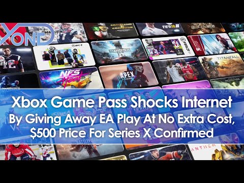 Xbox Game Pass Shocks Internet By Offering EA Play At No Extra Cost, Series X $500 Price Confirmed