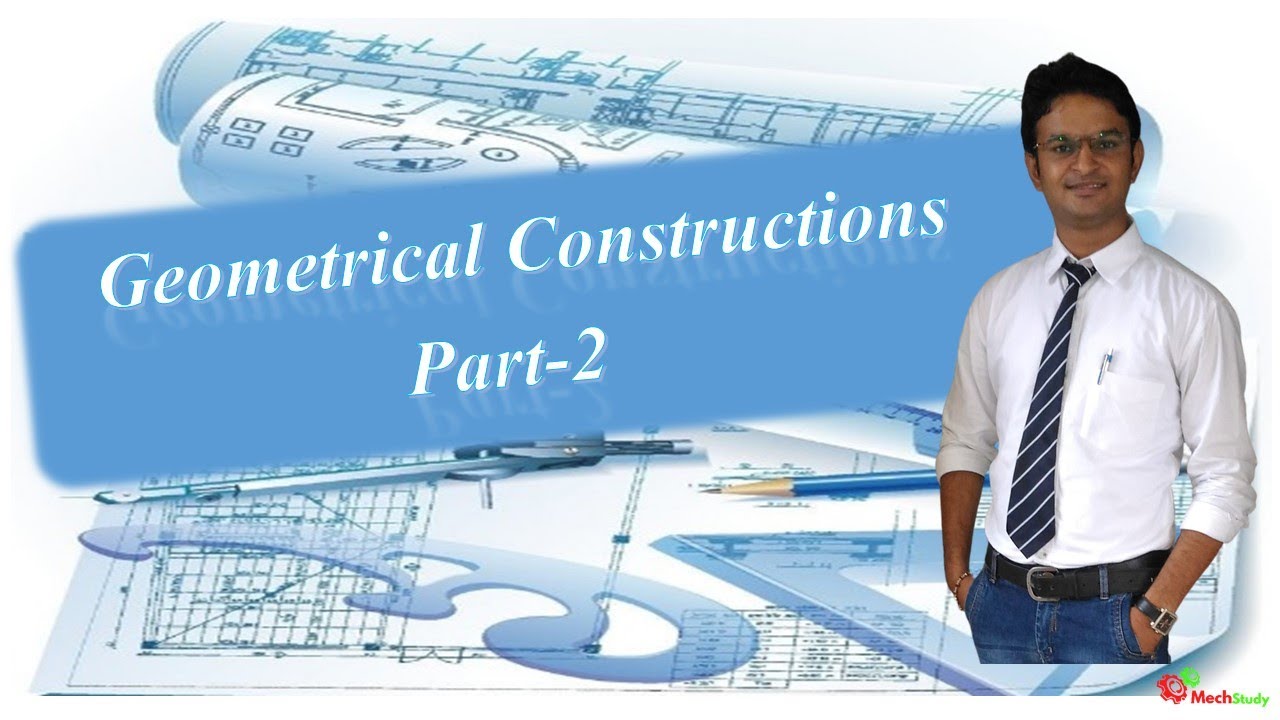 Engineering Drawing Geometrical Constructions Part 2