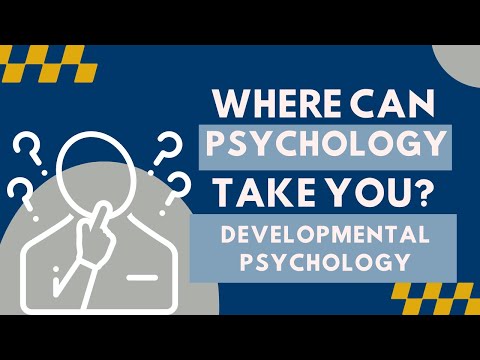 Careers in Psychology: Developmental Psychology