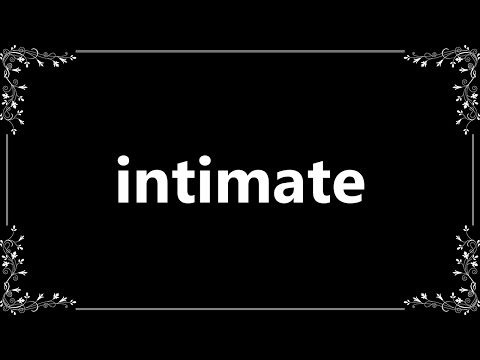 Intimate - Meaning and How To Pronounce