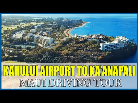 Kahului Airport to Kaanapali 2024 Driving Tour Maui Hawaii OGG to Ka'anapali Olowalu Lahaina