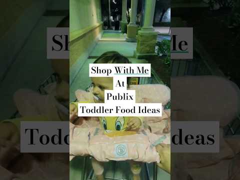 Publix Shopping For Toddler Food #publix #shopwithme #toddlerfood #mealideas #momlife