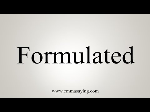 How To Say Formulated