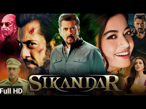 Sikandar Full Movie 2025 |Salman Khan New Hindi Action Blockbuster Film 2025| HD Facts & Review