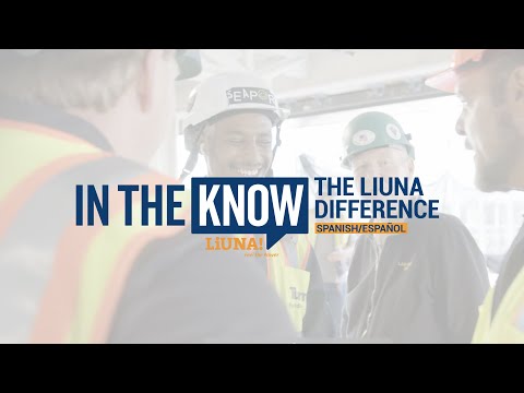 LIUNA In The Know LA DIFERENCIA DE LIUNA SPANISH/ESPANOL