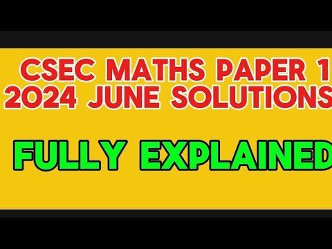 Csec June Mathematics Paper 1 2024 Solutions Fully Explained #csecmaths #cxcmaths #maths #education
