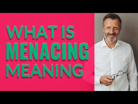 Menacing | Definition of menacing 📖 📖 📖