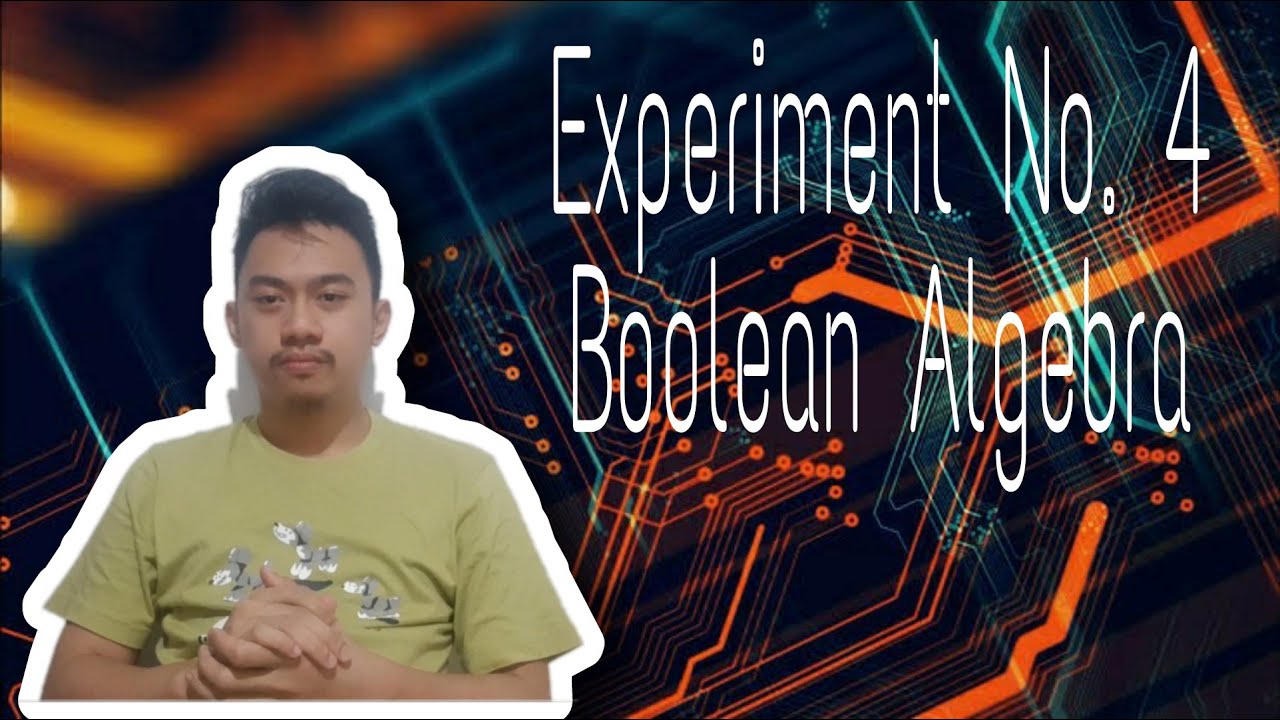 Experiment 4 - Boolean Algebra