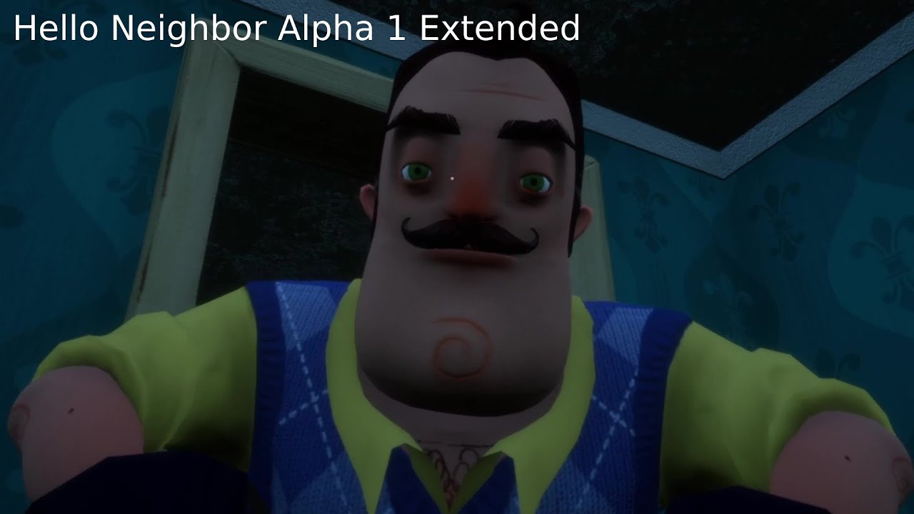 Hello Neighbor Alpha 1 Extended Early Beta 1 Gameplay (Hello Neighbor Fan Game)