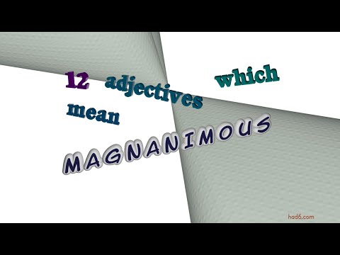 magnanimous - 17 adjectives which are synonym of magnanimous (sentence examples)