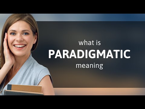 Paradigmatic | meaning of PARADIGMATIC