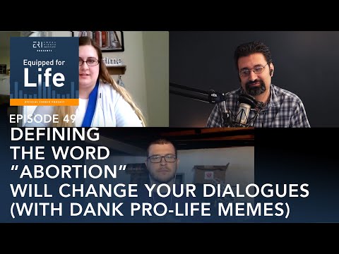 #49: Defining the Word "Abortion" Will Change Your Dialogues (with Dank Pro-Life Memes)