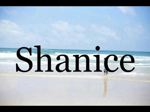 How To Pronounce Shanice🌈🌈🌈🌈🌈🌈Pronunciation Of Shanice