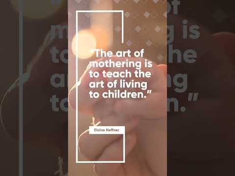 Teaching the Art of Living: The Heart of Mothering