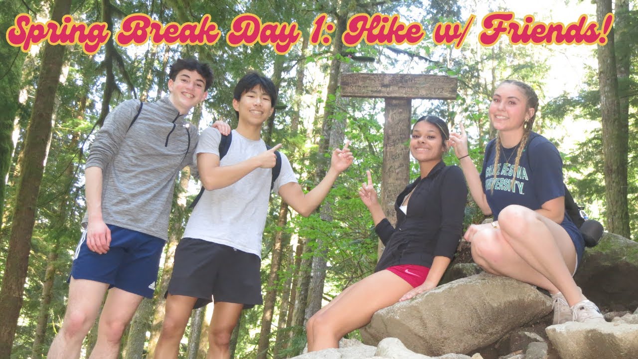 ep 4: spring break day 1 - hike w/ friends