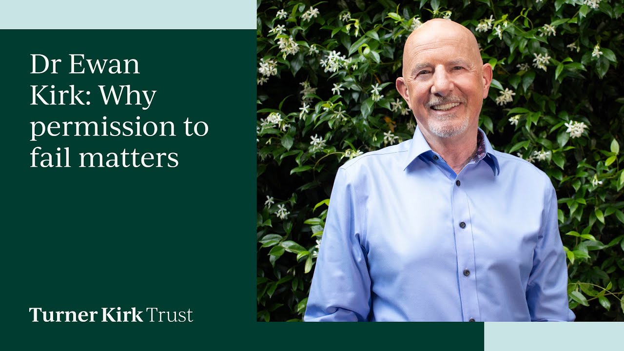 Dr Ewan Kirk | Why permission to fail matters
