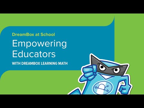 Empowering Educators with DreamBox Learning Math