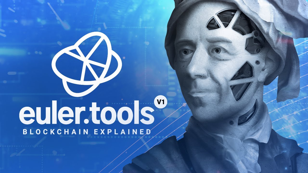 Euler Tools, Blockchain Explained!