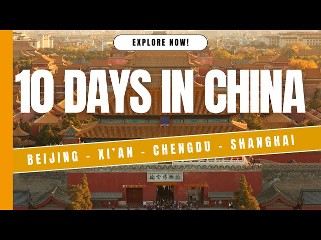 Top 4 China Tour Ideas in 10 Days - Your Ideal Itineraries