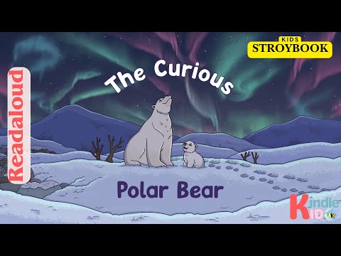 The Curious Polar Bear || Readaloud || Storytime || Kindlekid