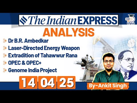 The Indian Express Analysis | 14 April 2025 | Daily Newspaper Analysis | UPSC CSE 2025