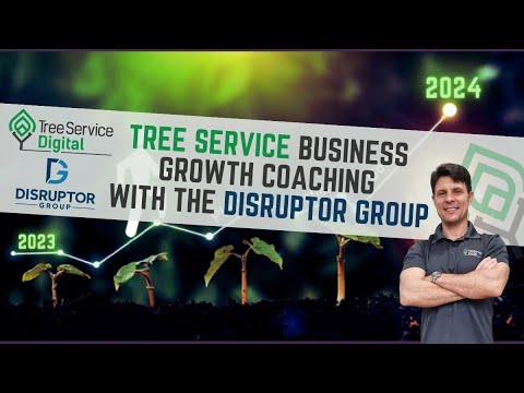 Tree Service Business Growth Coaching with Disruptor Group