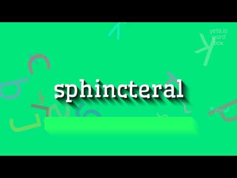 SPHINCTERAL - HOW TO PRONOUNCE IT?