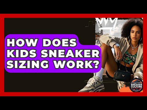 How Does Kids Sneaker Sizing Work? - Sneaker Culture Digest