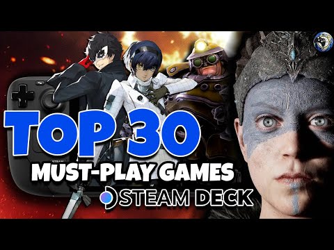 TOP 30 MUST PLAY Games On The Steam Deck In 2025!