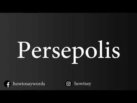 How To Pronounce Persepolis
