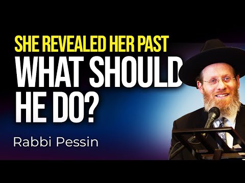 She Revealed Her Disturbing Past - Should He Keep The Shidduch? They Asked R' Steinman Z"L