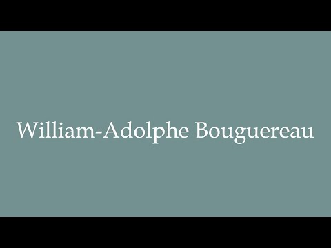 How to Pronounce ''William-Adolphe Bouguereau'' Correctly in French