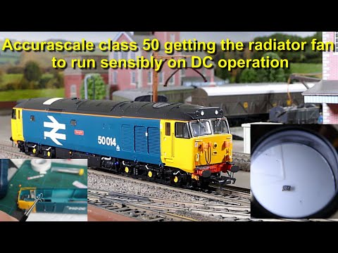 Accurascale class 50 getting the radiator fan to run sensibly on DC operation ¦ Technical Guide