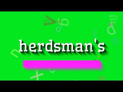 HERDSMAN'S - HOW TO SAY HERDSMAN'S?