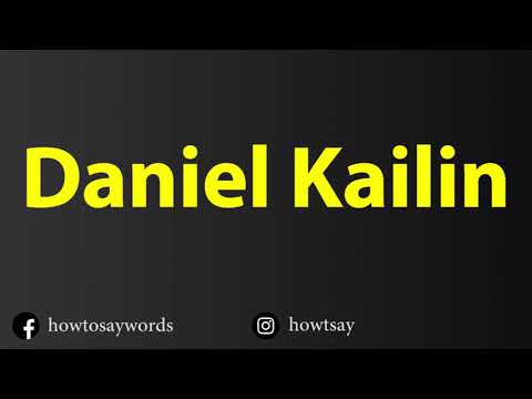 How To Pronounce Daniel Kailin