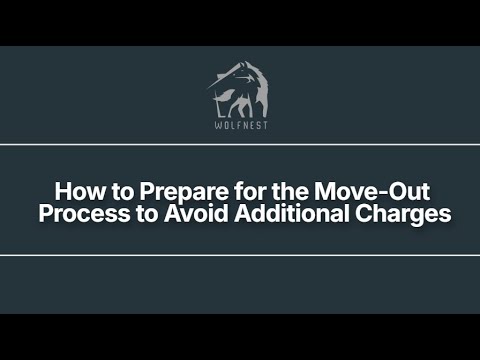 How to Prepare for the Move-Out Process to Avoid Additional Charges