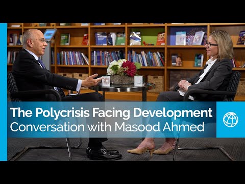 The Polycrisis Facing Development: How Can Global Institutions Work Together and Rethink Solutions?
