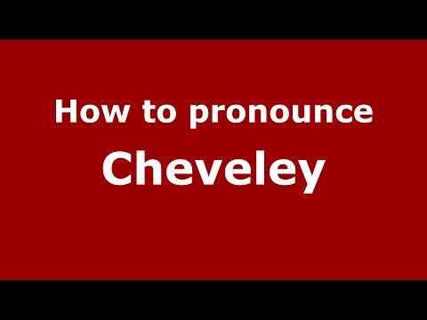 How to pronounce Cheveley (English/UK) - PronounceNames.com