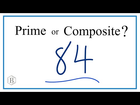 Is 84 a Prime or Composite Number?