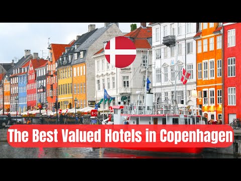 The Best Valued Affordable hotels in Copenhagen, Denmark