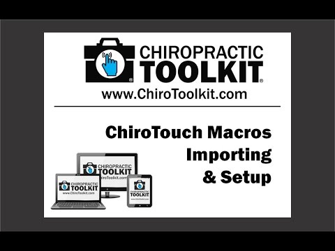 ChiroToolkit's ChiroTouch Macros - Importing and Setup - www.ChiroToolkit.com
