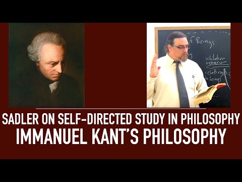 Self Directed Study in Philosophy | Immanuel Kant's Philosophy | How To Study: Sadler's Advice
