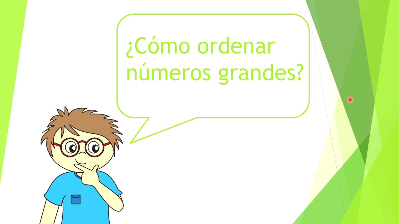 ¿Cómo ordenar números grandes?