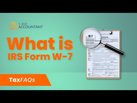 What is IRS Form W-7? - TaxFAQs