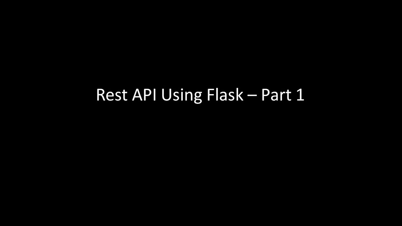 REST API Using Flask Part 1