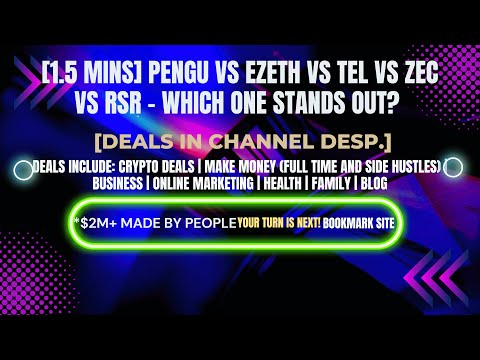 [1.5 mins] PENGU vs EZETH vs TEL vs ZEC vs RSR – Which One Stands Out? [Crypto Deals In Desp.]