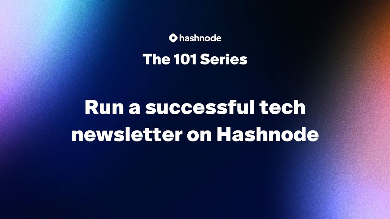Start a developer newsletter on Hashnode | Hashnode 101