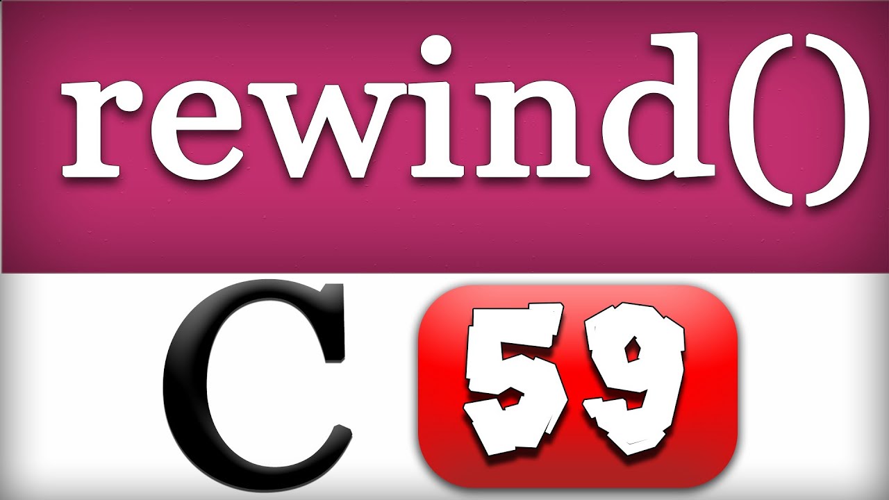 rewind Function in C Programming Language Video Tutorial